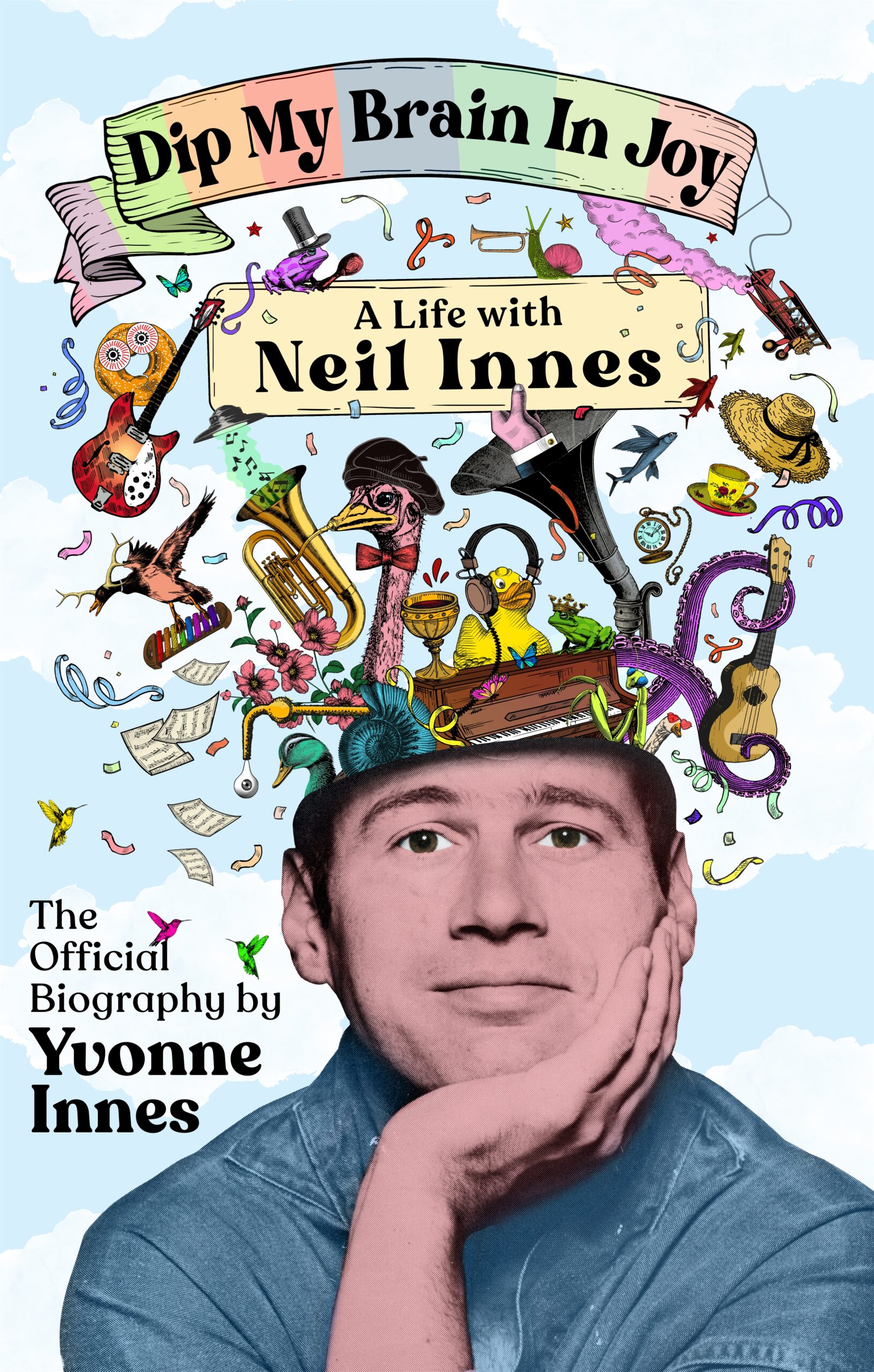 Dip My Brain in Joy: A Life With Neil Innes - Bonnier Books
